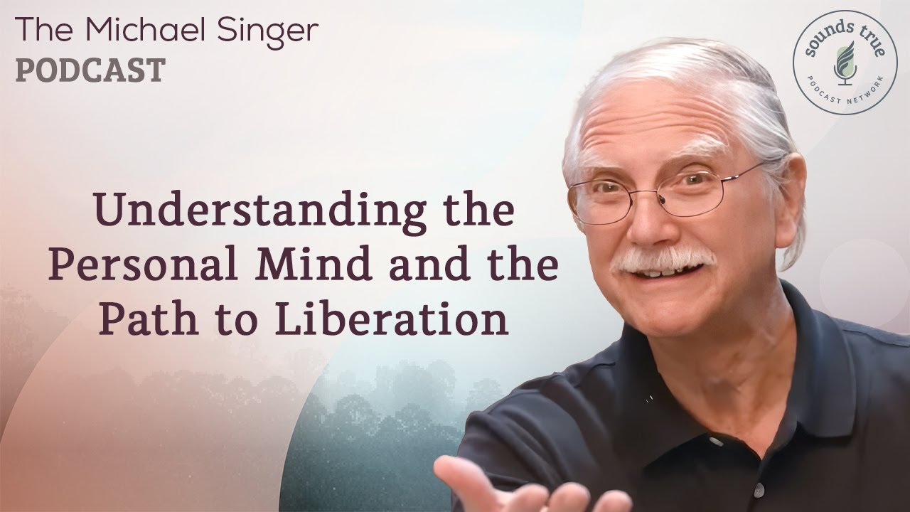 Understanding the Personal Mind and the Path to Liberation | The ...