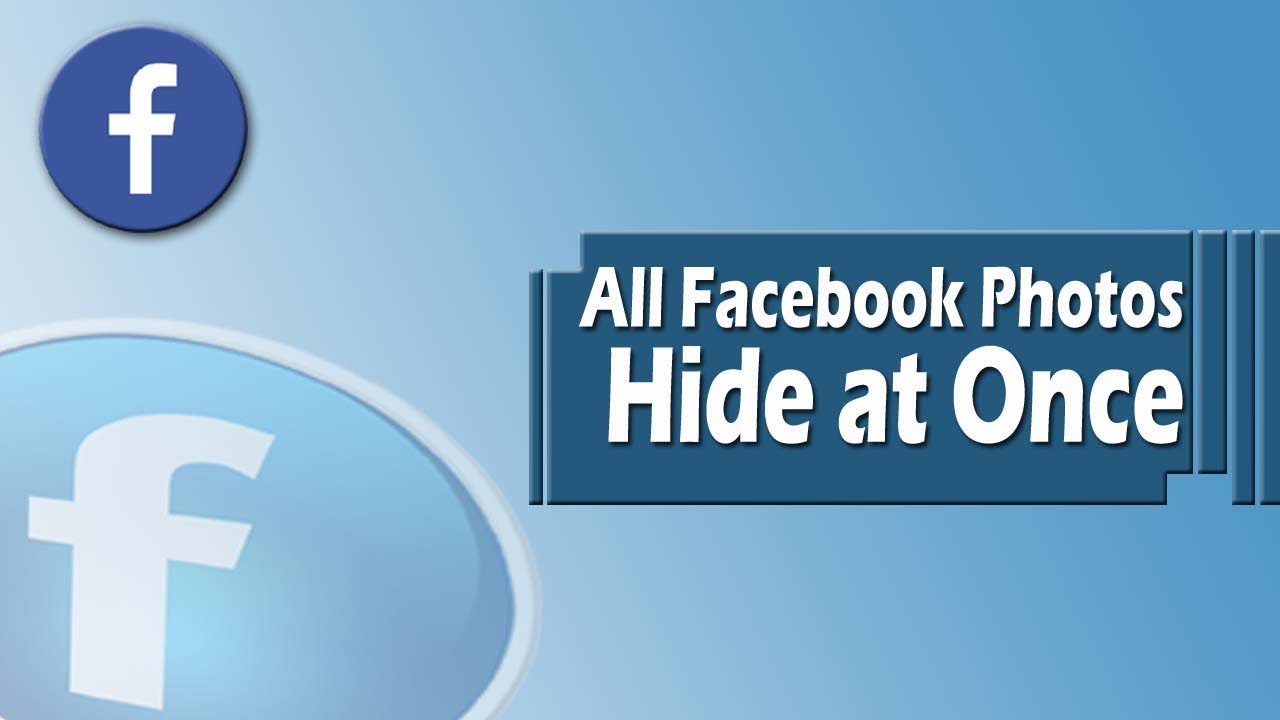 How to All Facebook Photos Hide at Once | How to Set Only Me Setting in ...