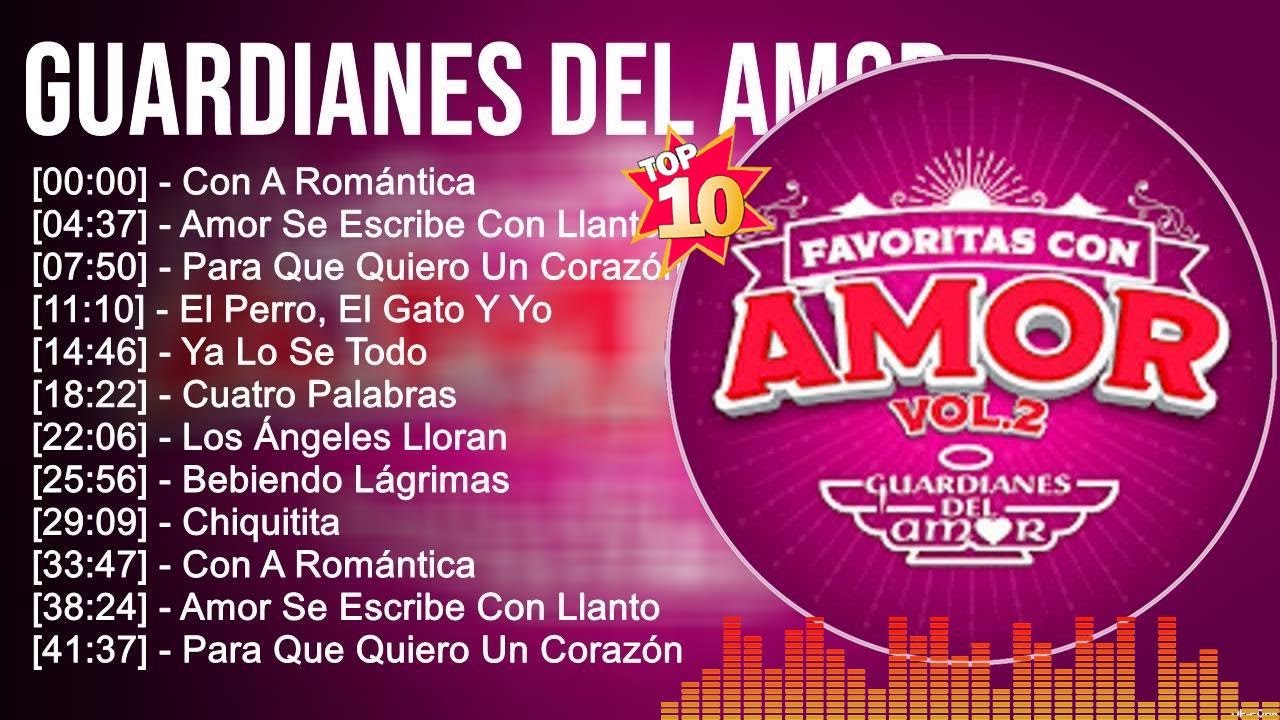 G U A R D I A N E S D E L A M O R Greatest Hits ๐ฟ Latin Hits 2023 ๐ฟ Top