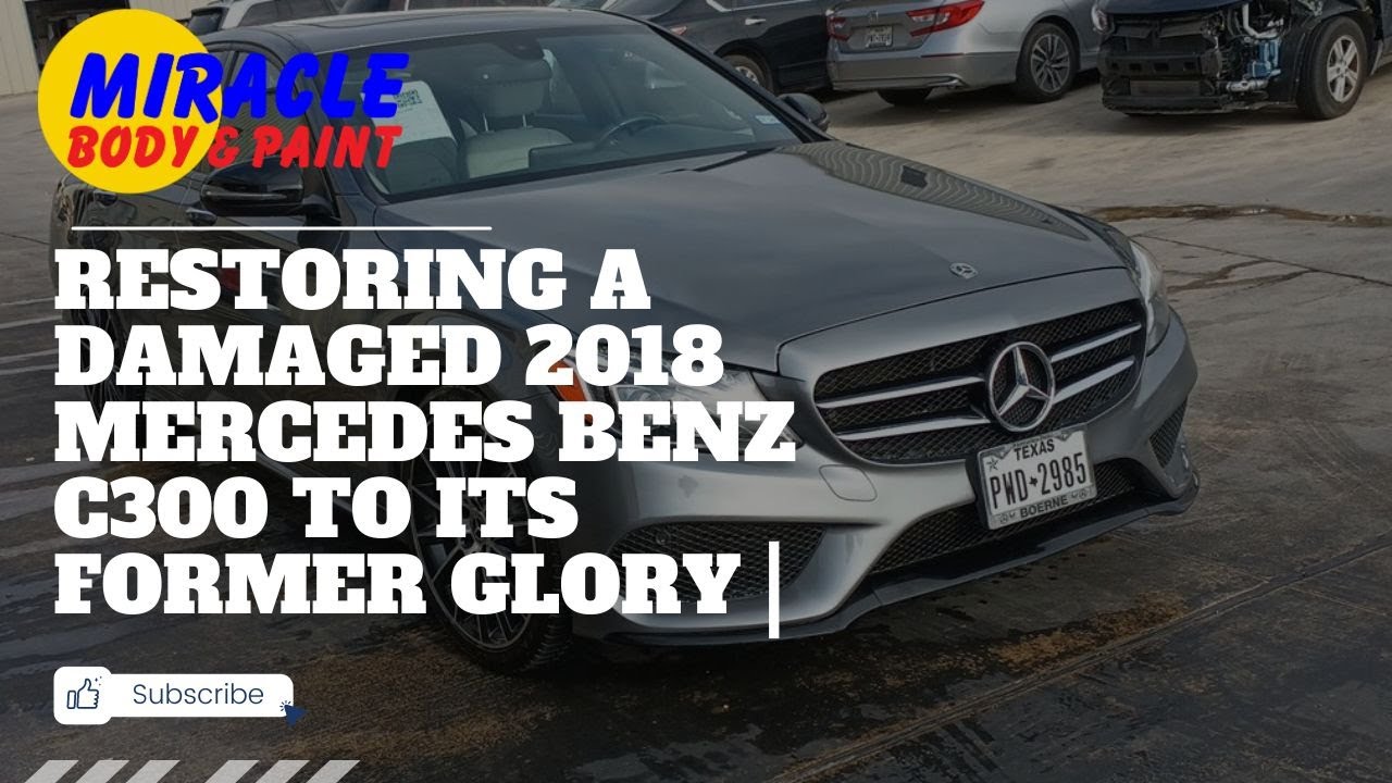 Restoring a Damaged 2018 Mercedes Benz C300 to Its Former Glory ...