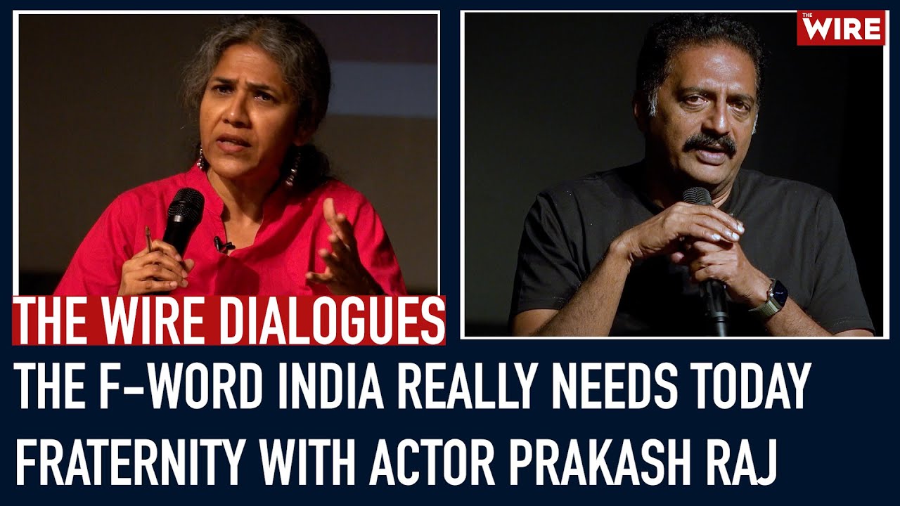 The Wire Dialogues: The F-word India Really Needs Today | #Fraternity ...