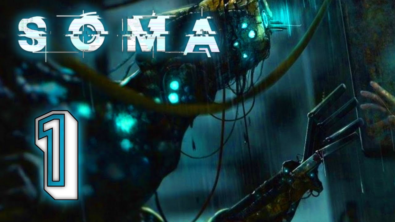 The Start of a Terrifying Journey | Soma Part 1 - YouTube