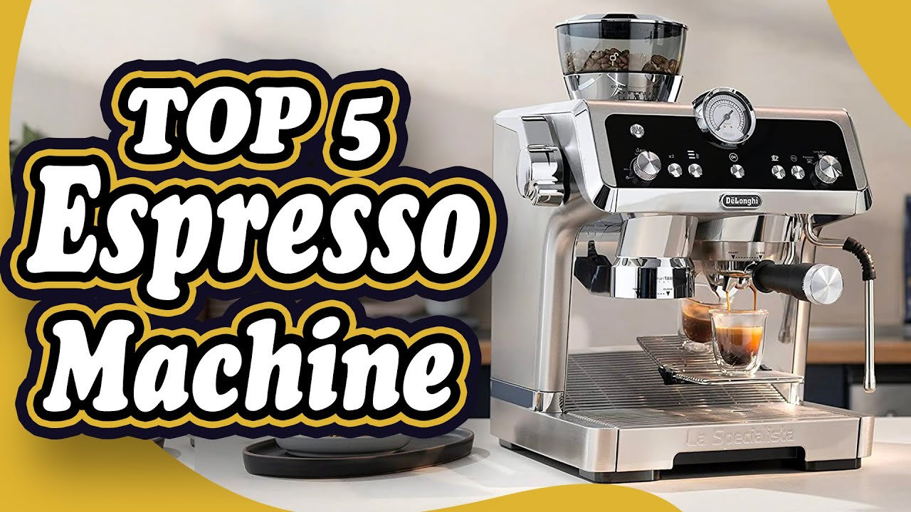 "Perk Up Your Mornings: Our Top 5 Picks for the Best Espresso Machines ...