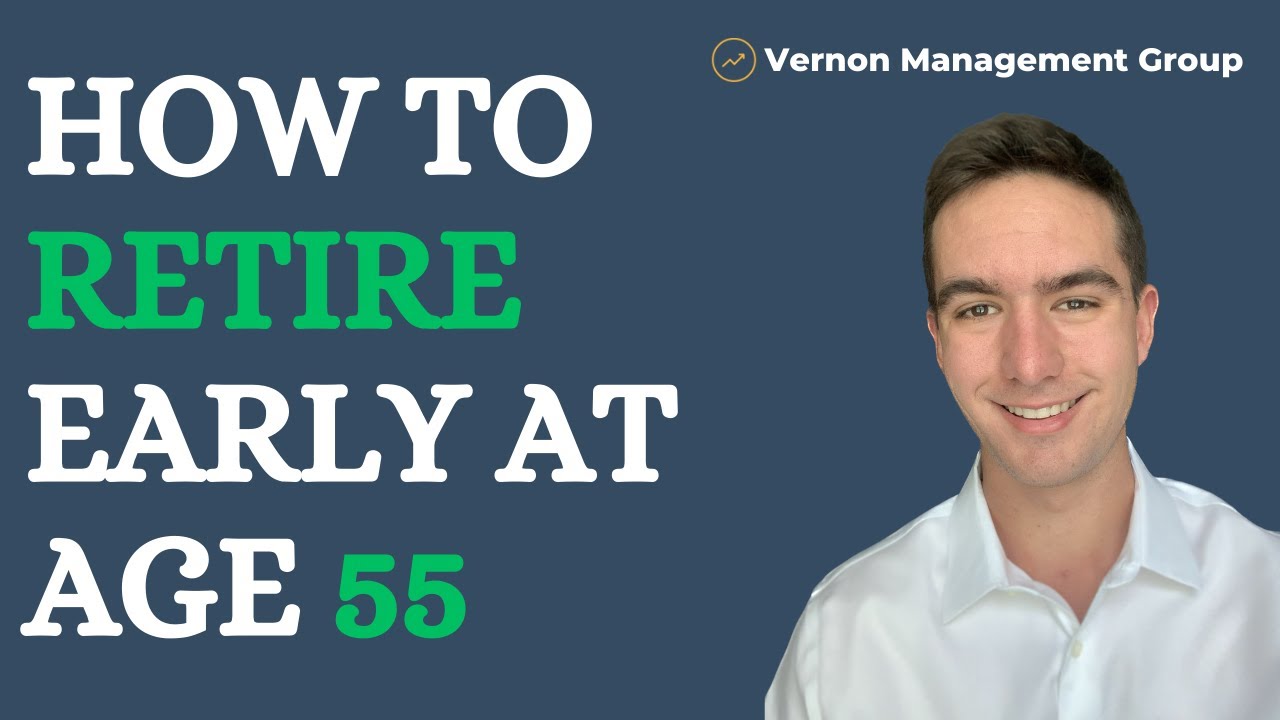 How to Retire Early at Age 55 - YouTube