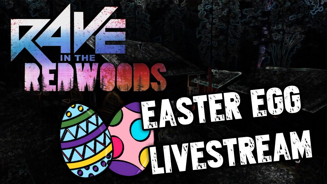 RAVE IN THE REDWOODS - COMPLETE EASTER EGG LIVE TUTORIAL - YouTube