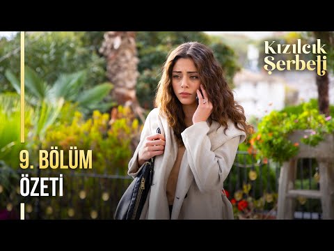 Kızılcık Şerbeti 9. Bölüm Özeti