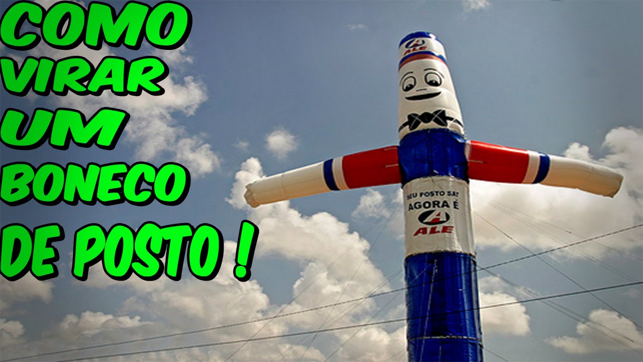 Como Virar Um Boneco De Posto :D - YouTube