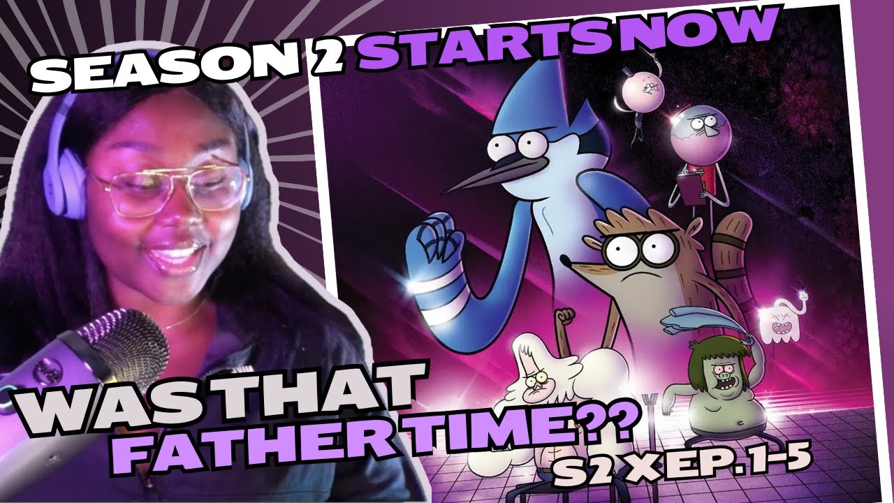 WE ARE BACK WITH SEASON 2, Why is Pops Daddy so Mean?!?!?! Regular Show ...
