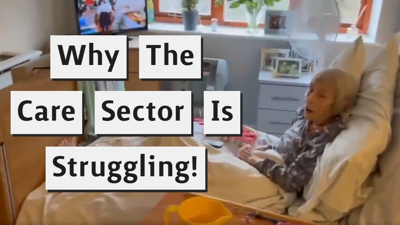 Why The Struggling Care Sector Is Affecting The NHS! - YouTube