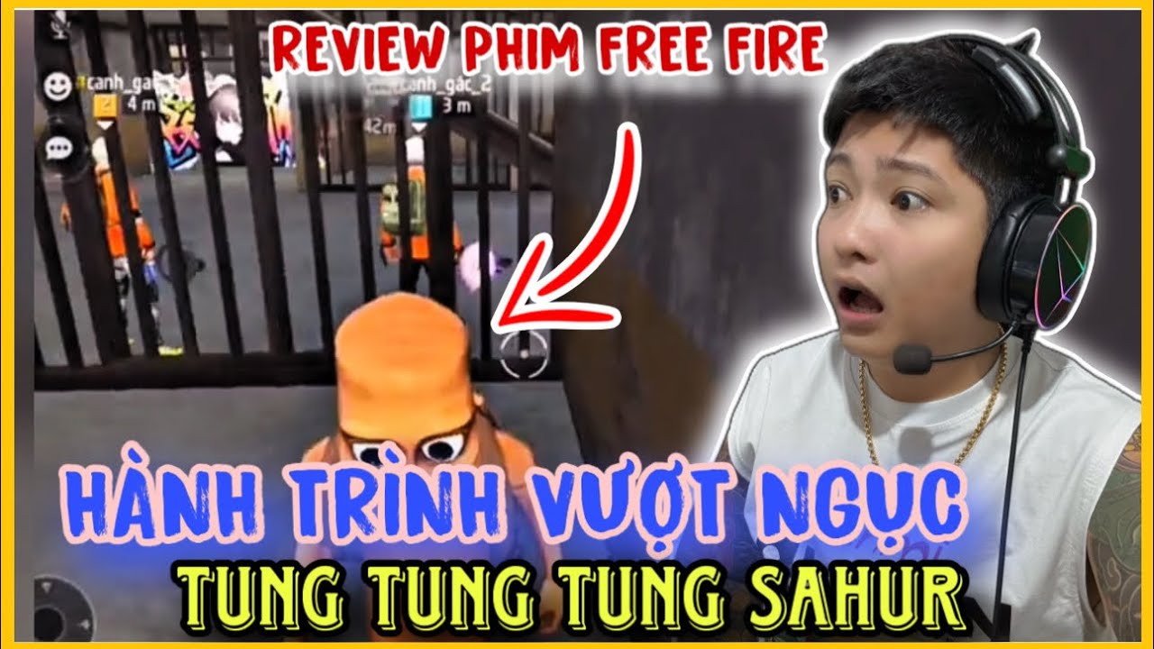 REVIEW PHIM FREE FIRE ! CUỘC TẨU THOÁT CỦA TUNG TUNG SAHUR QUÁ CUỐN 😱 ...