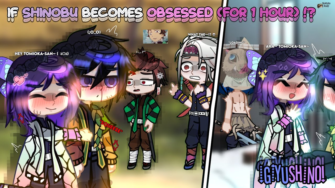 𝙆𝙉𝙔 // 😍If Shinobu Becomes Obsessed!?😍 // GL2 x Demon Slayer - YouTube