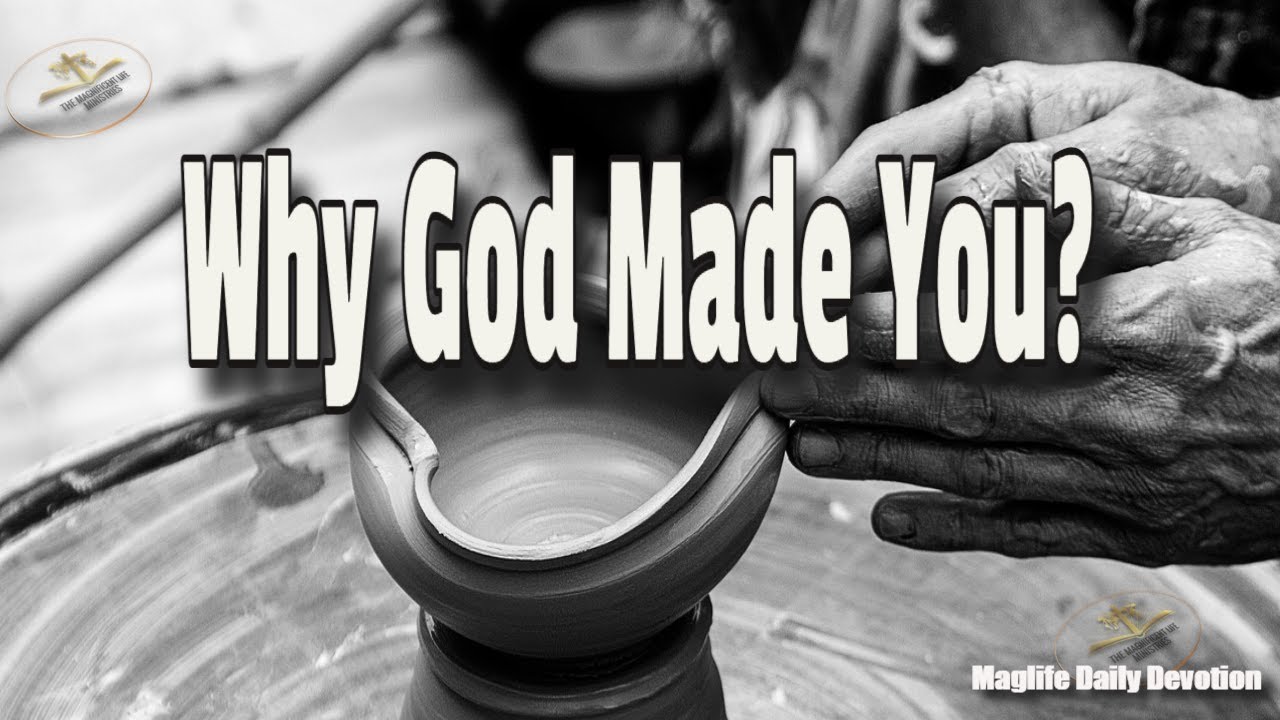 Why God Made You? |Magnificent Life Daily Devotion - YouTube
