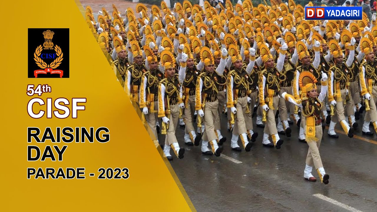 54th CISF Raising Day Parade #Live from CISF Academy Hyderabad ...