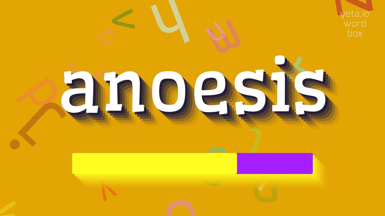 How to say "anoesis"! (High Quality Voices) - YouTube
