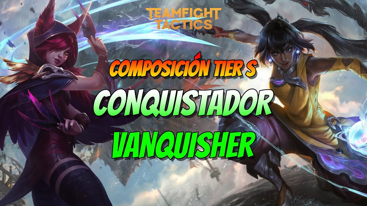 🏆COMPOSICIÓN TIER S🏆 CONQUISTADOR VANQUISHER TFT | Teamfight Tactics ...