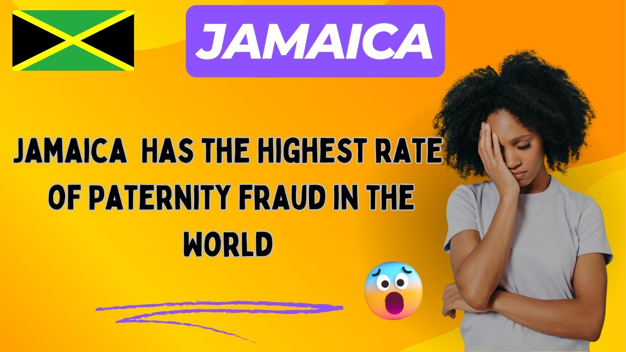Who is the Daddy? Jamaica and Nigeria With Highest Rates Of Paternity ...