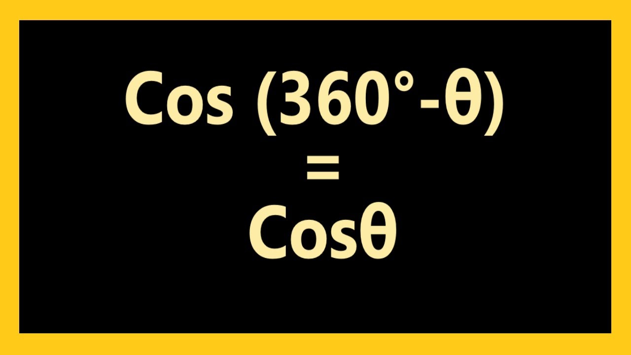 Cos 360 Theta Cos 360 Theta Barabar Cos 360 Minus Theta Cos
