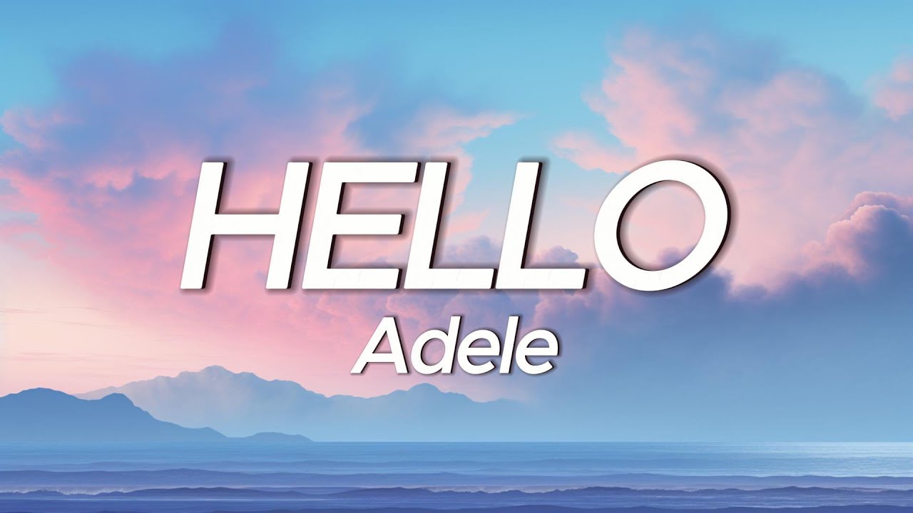 Adele Hello Lyrics Youtube