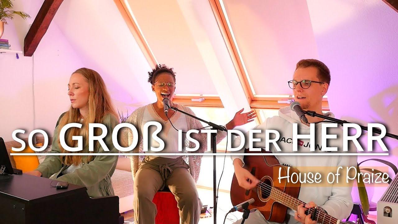 Deutsches Lobpreislied | So groß ist der Herr (Chris Tomlin - Cover ...