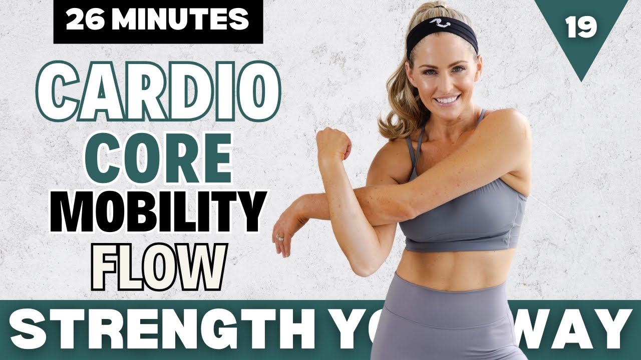 19: Cardio Core Mobility Flow | FULL BODY, No Equipment, Active ...