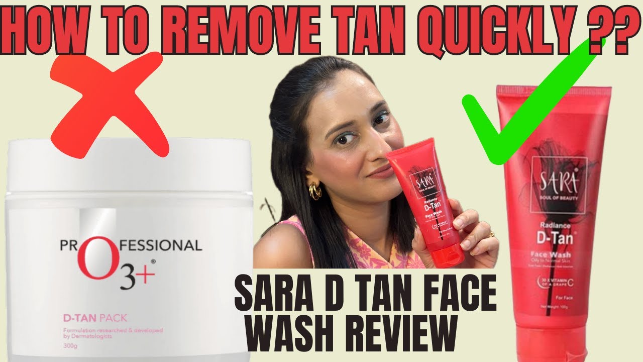 How to get rid of tan at home instantly | O3 Vs Sara Dtan face wash ...