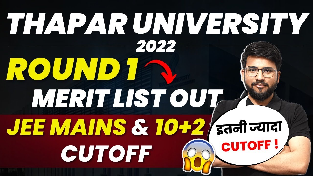 Thapar University Patiala 2022 | Round 1 CS, IT Cutoff Out | Admission ...