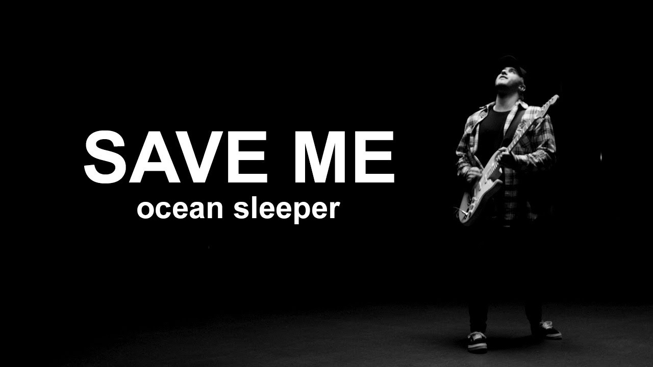 Ocean Sleeper - Save Me [Official Music Video] - YouTube