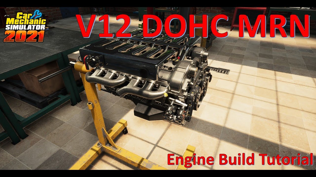Car Mechanic Simulator 2021 - Full Engine Guide - V12 DOHC MRN - YouTube
