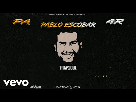 Trapsoul - Pablo Escobar (Official Audio)