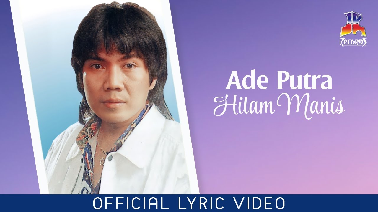 Ade Putra - Hitam Manis (Official Lyric Video) - YouTube