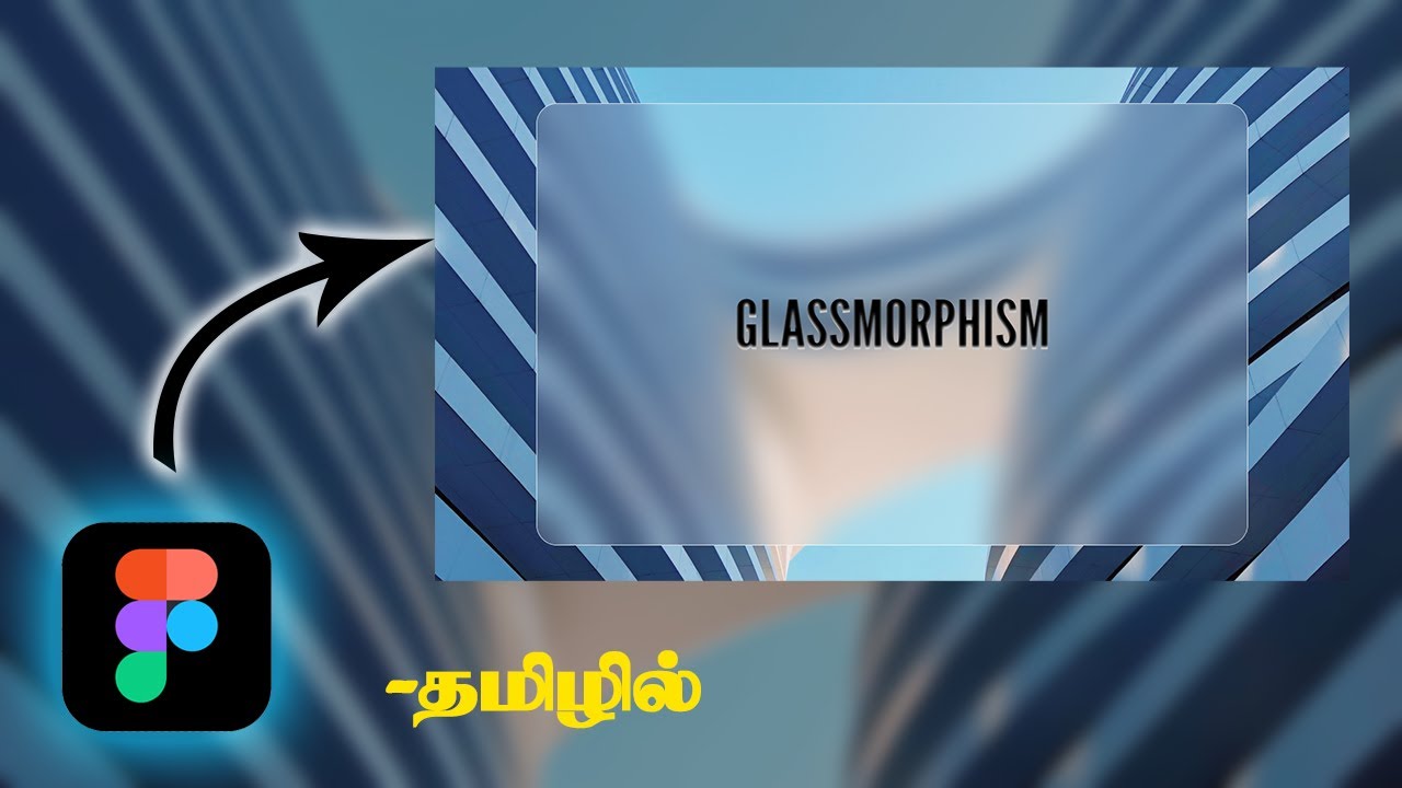 How To Create Glass Morphism Effect In Figma Explained In Tamil | Easy Tutorial - YouTube