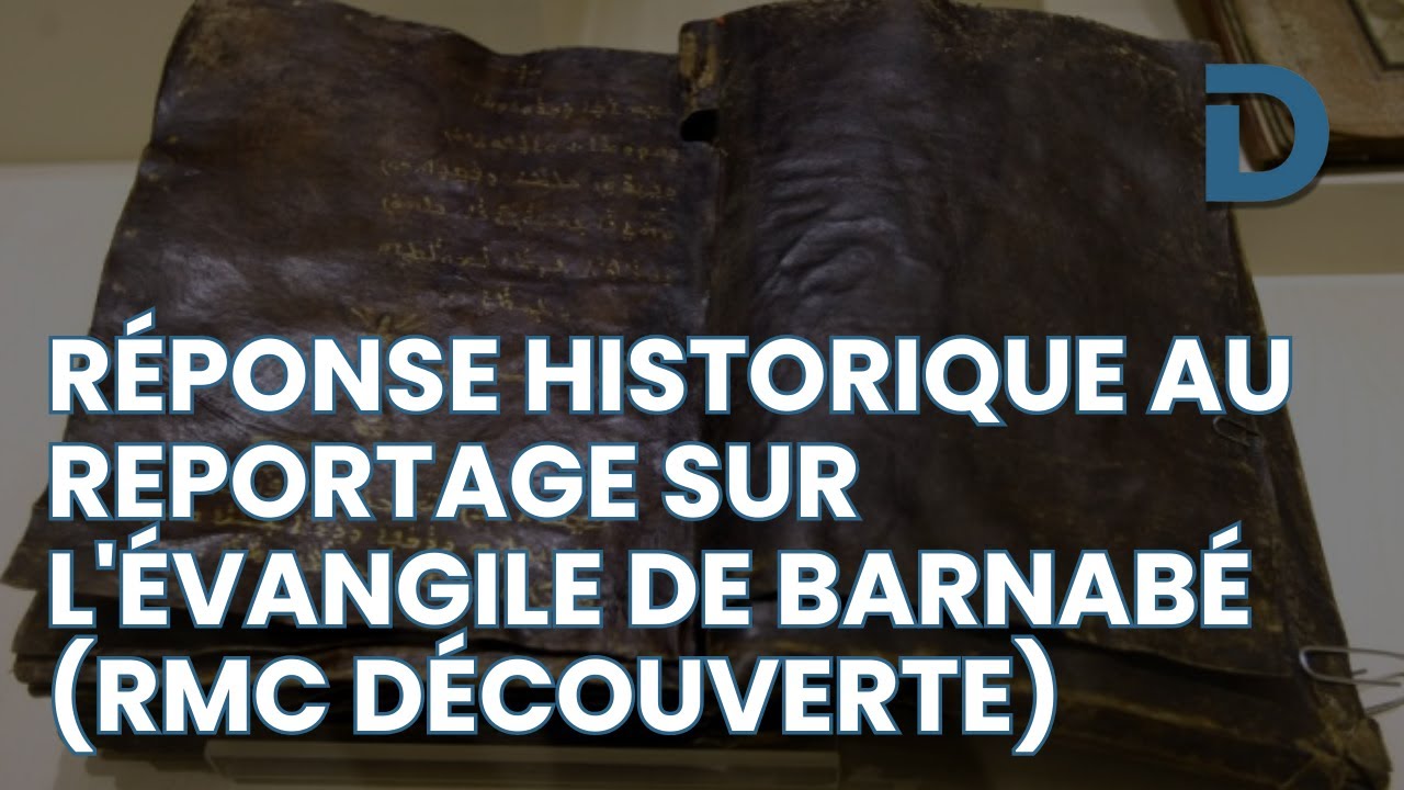 Réponse historique au reportage sur l'évangile de Barnabé (RMC ...