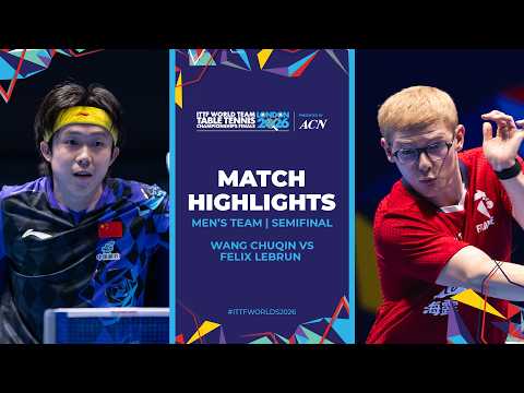 Wang Chuqin vs Felix Lebrun | MT - SF | #ITTFWorlds2026