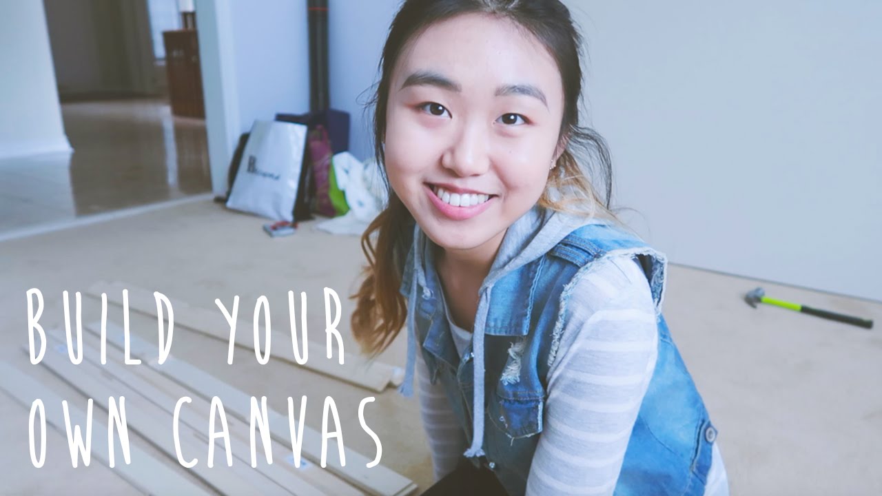 Painting 101 Build Your Own Canvas YouTube Painting 101 Build Your Own Canvas YouTube