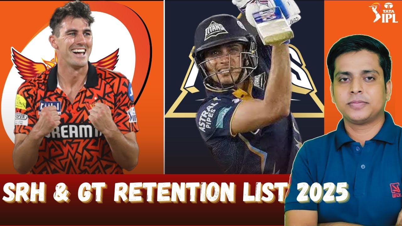 SRH & Gujarat Titans Retention List 2025 | IPL 2025 Auction News - YouTube