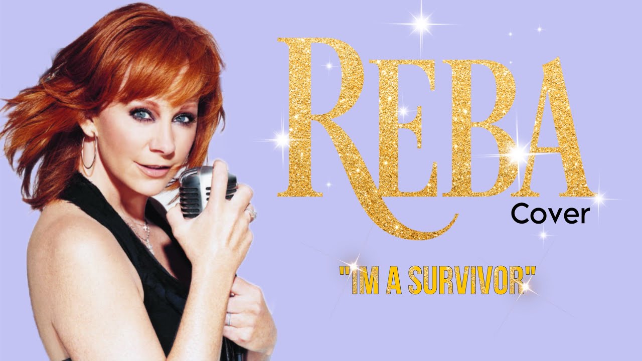 Reba McEntire - IM A SURVIVOR | Cover Song - YouTube