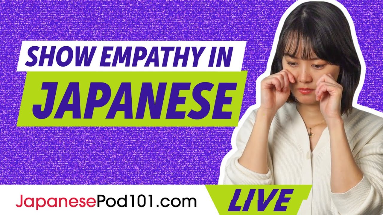 Japanese Phrases to Show Empathy - YouTube