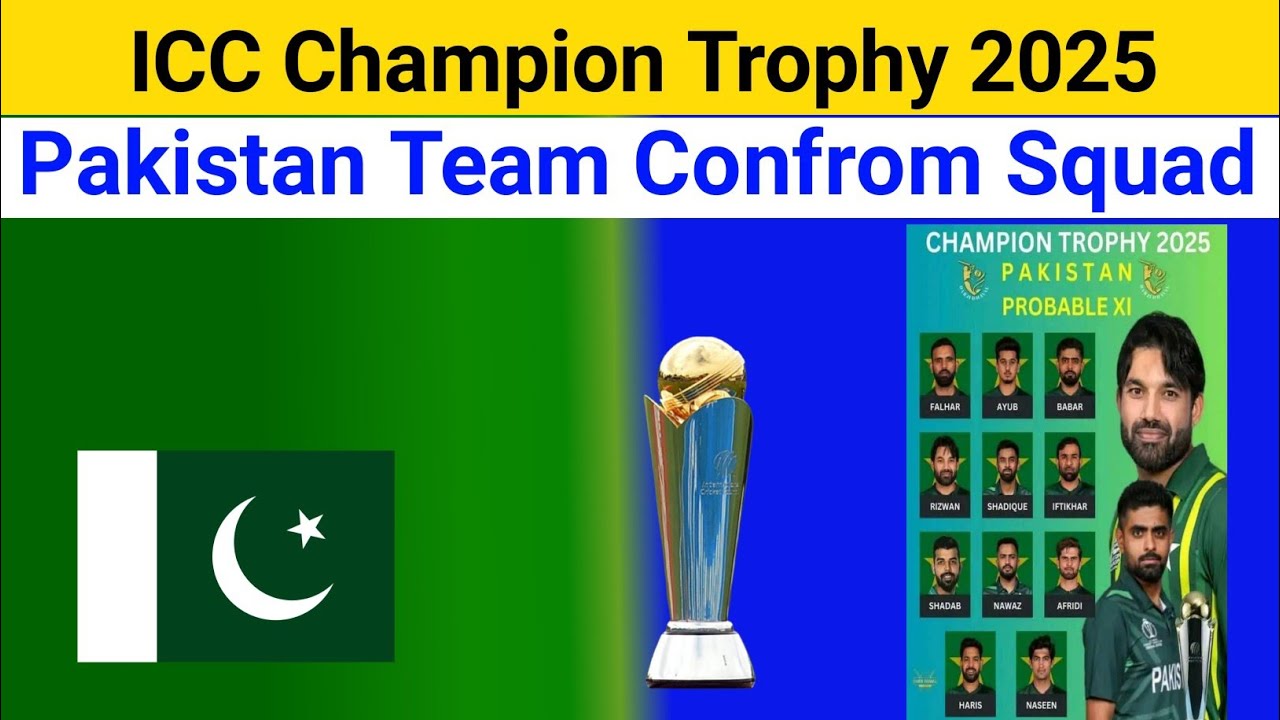 Pakistan Team Confrom Squad For ICC Champion Trophy 2025| Pak Squad CT ...