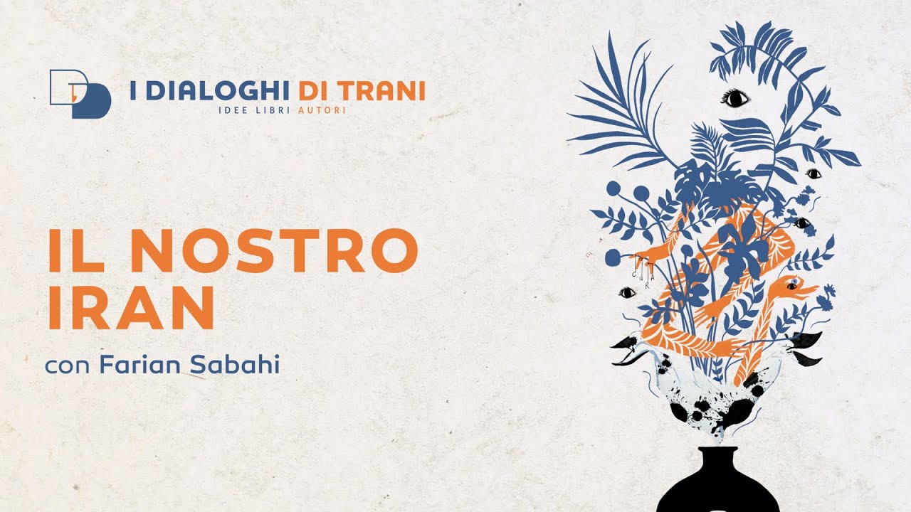 "IL NOSTRO IRAN" con Farian Sabahi - YouTube