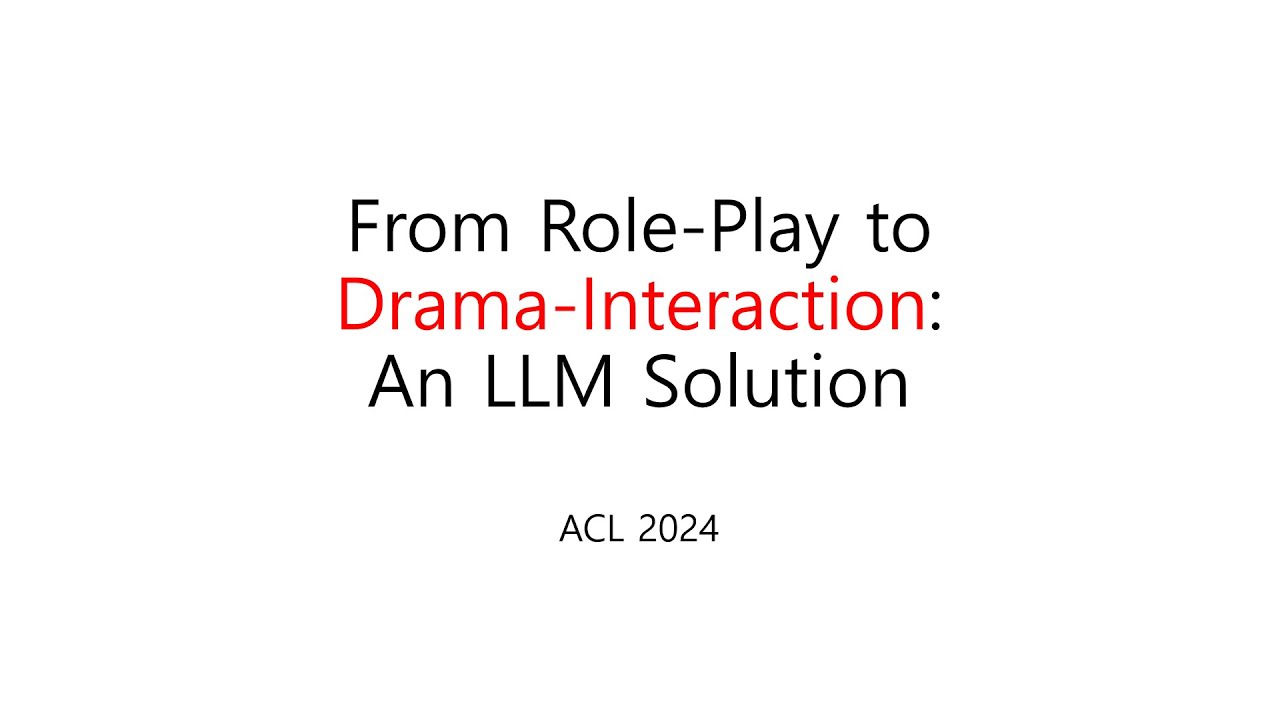 [인공지능,머신러닝,딥러닝] (심화) From Role Play to Drama Interaction: An LLM ...