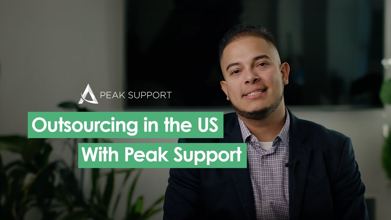 Outsourcing in the US with Peak Support - YouTube