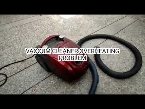 VACCUM CLEANER OVERHEATING problem SOLVED | PART 1 of 2 - YouTube