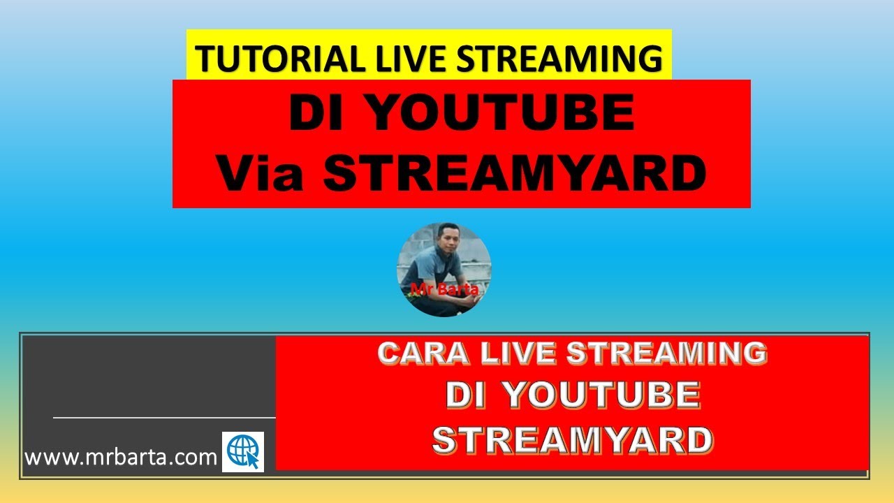 Tutorial Live Streaming di Youtube via Streamyard - Cara Live Streaming di Youtube - YouTube