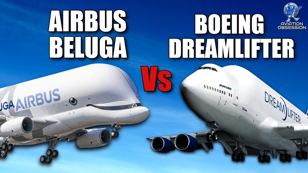 Airbus Beluga Vs Boeing Dreamlifter Comparison Of Two Heavyweights In