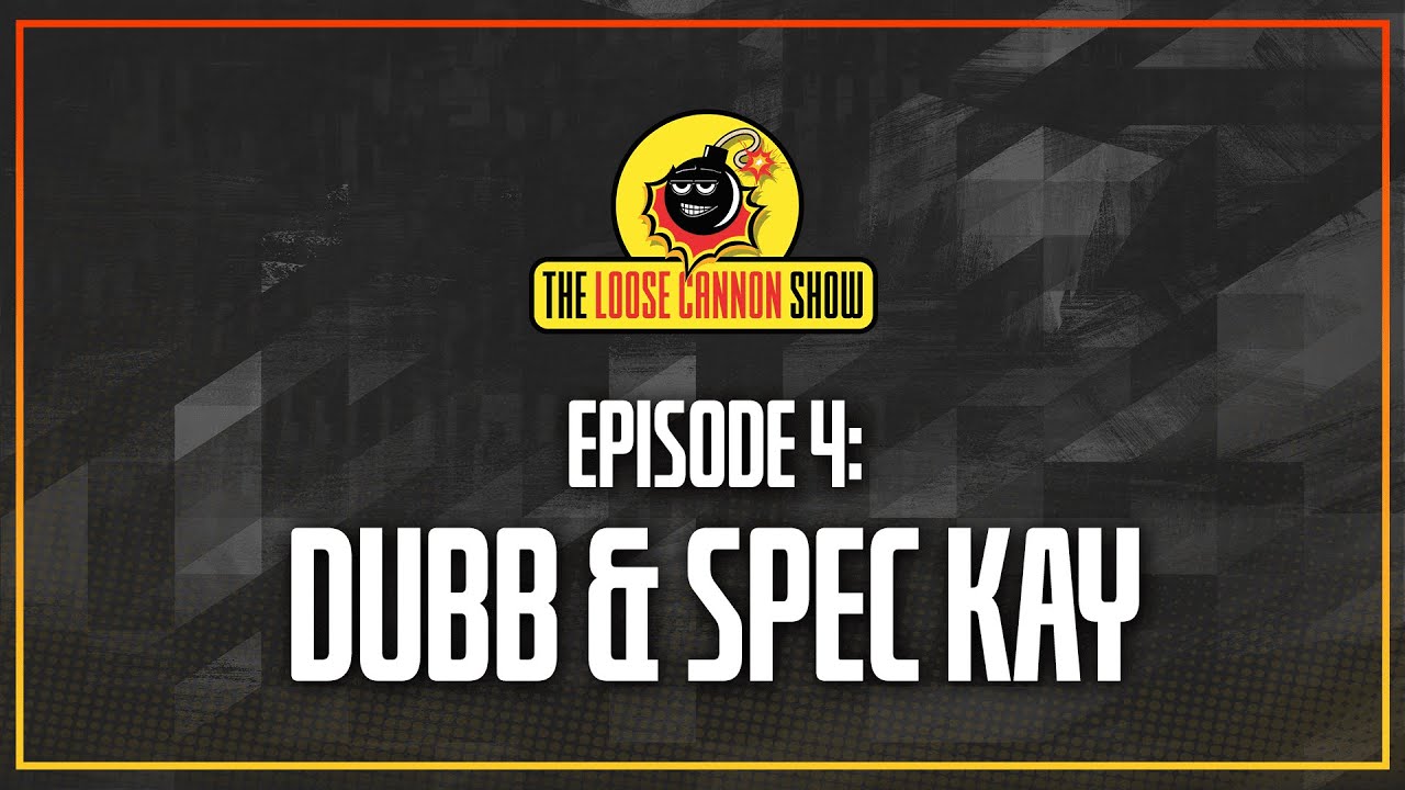 Loose Cannon Podcast | Ep. 04 | Dubb & Spec Kay - YouTube