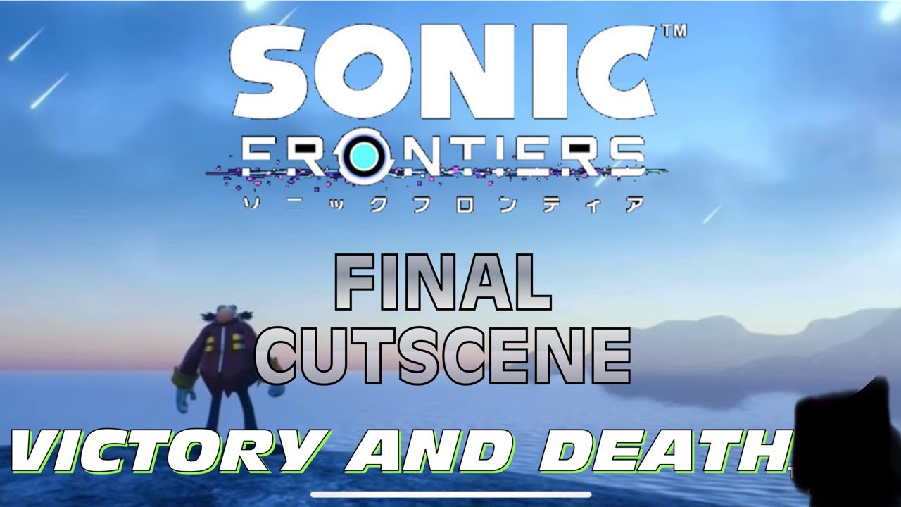 Sonic frontiers fan made ending cutscene - Victory and death - YouTube