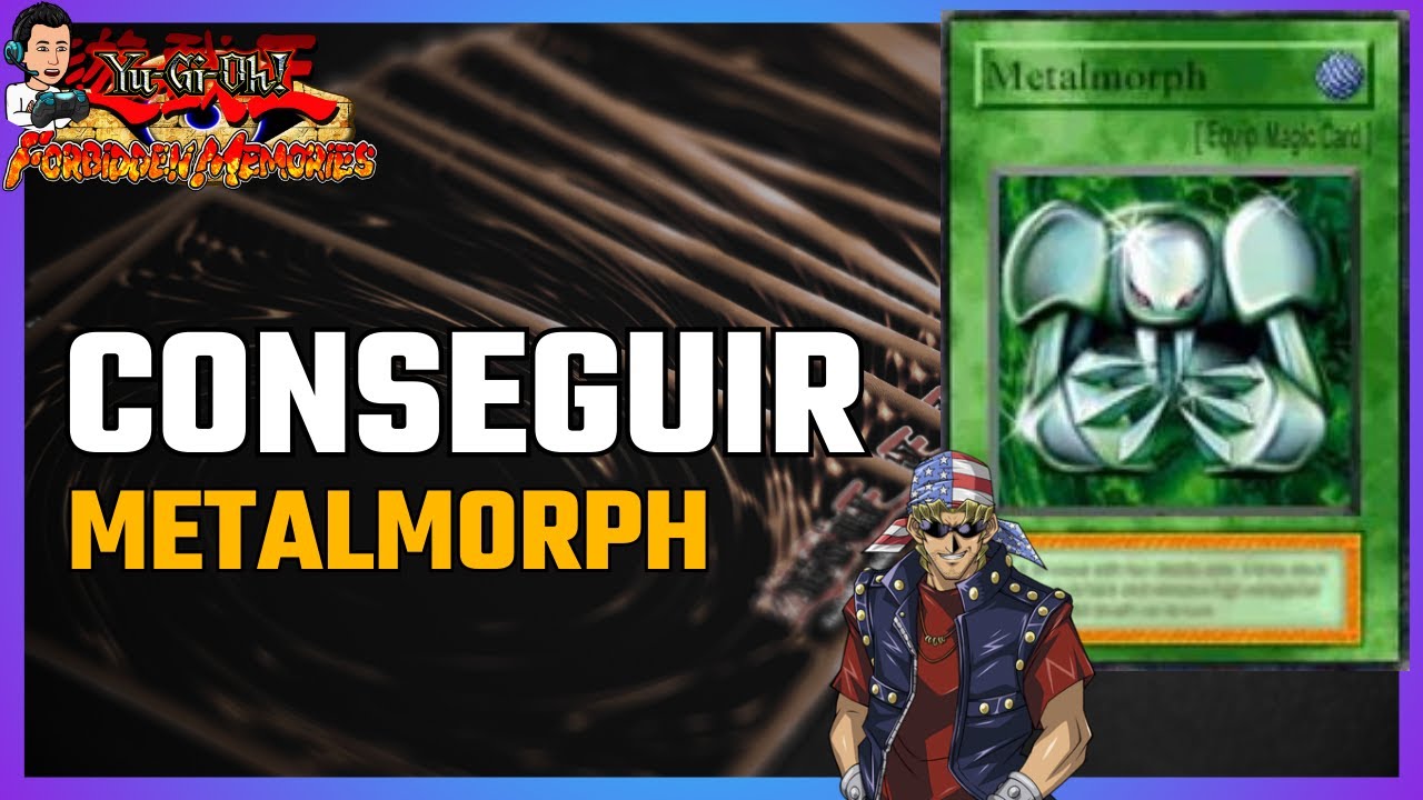 Como Conseguir Metalmorph | Yu-Gi-Oh! Forbidden Memories - Dicas #17 ...