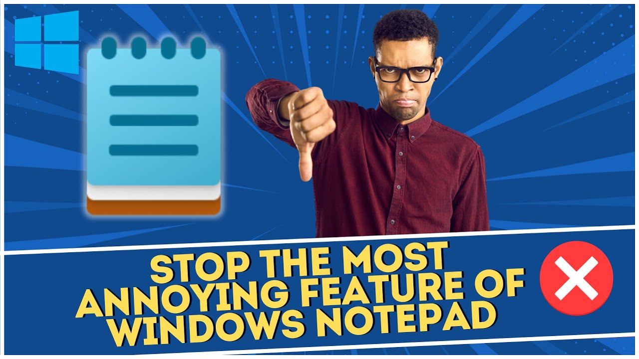 Stop The Most Annoying Feature of Windows Notepad - YouTube