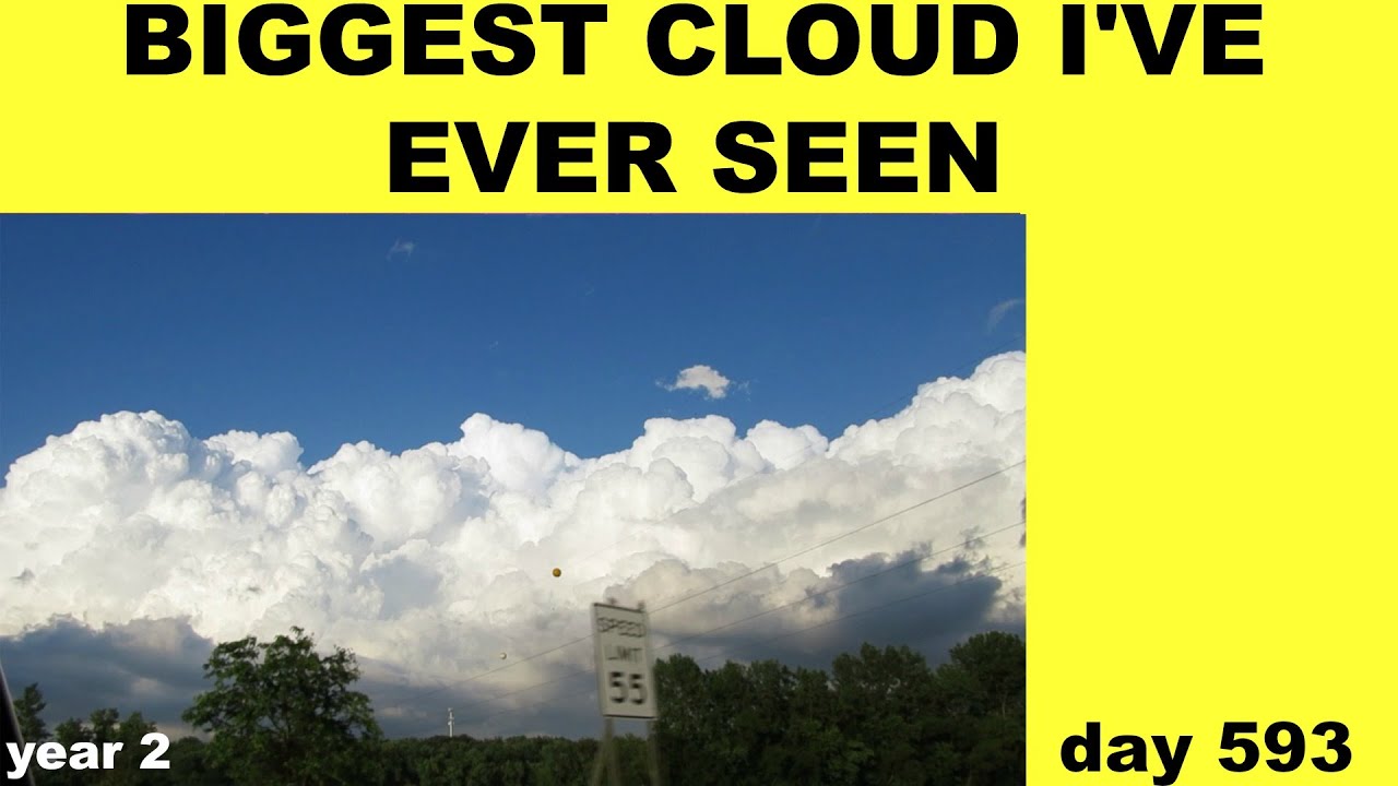 BIGGEST CLOUD I VE EVER SEEN Day 593 6 22 2016 YouTube biggest-cloud-i-ve-ever-seen-day-593-6-22-2016-youtube