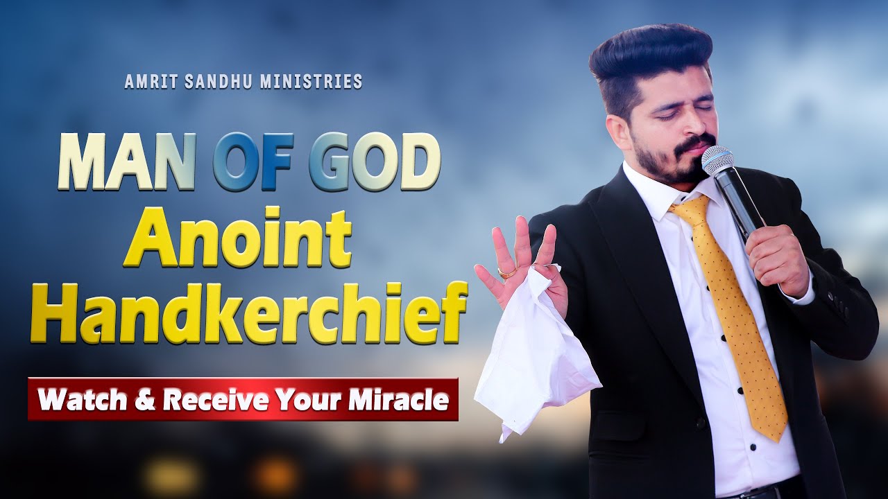 MAN OF GOD ANOINT HANDKERCHIEF || WATCH & RECEIVE YOUR MIRACLE ...